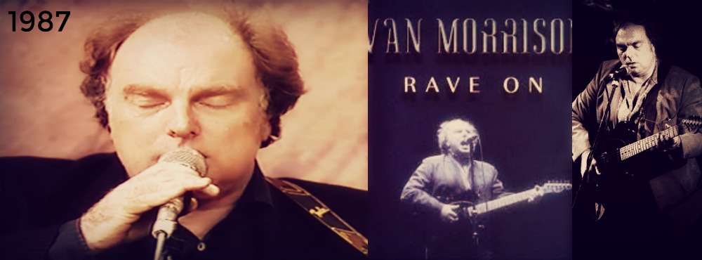 Van Morrison – 7 Brilliant Live Performances from 1987 | Born To Listen