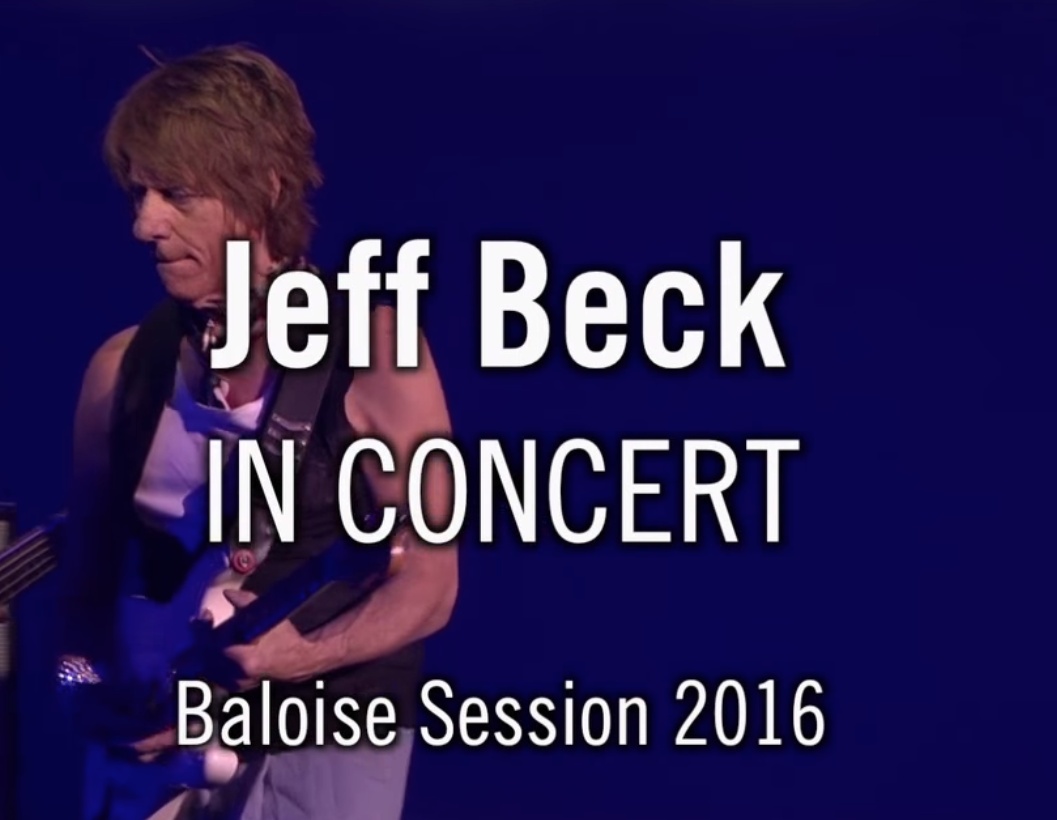 Full concert: Jeff Beck live in Switzerland, The Baloise Sessions 2016 ...