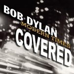 Full Dylan album covered – Modern Times | Born To Listen